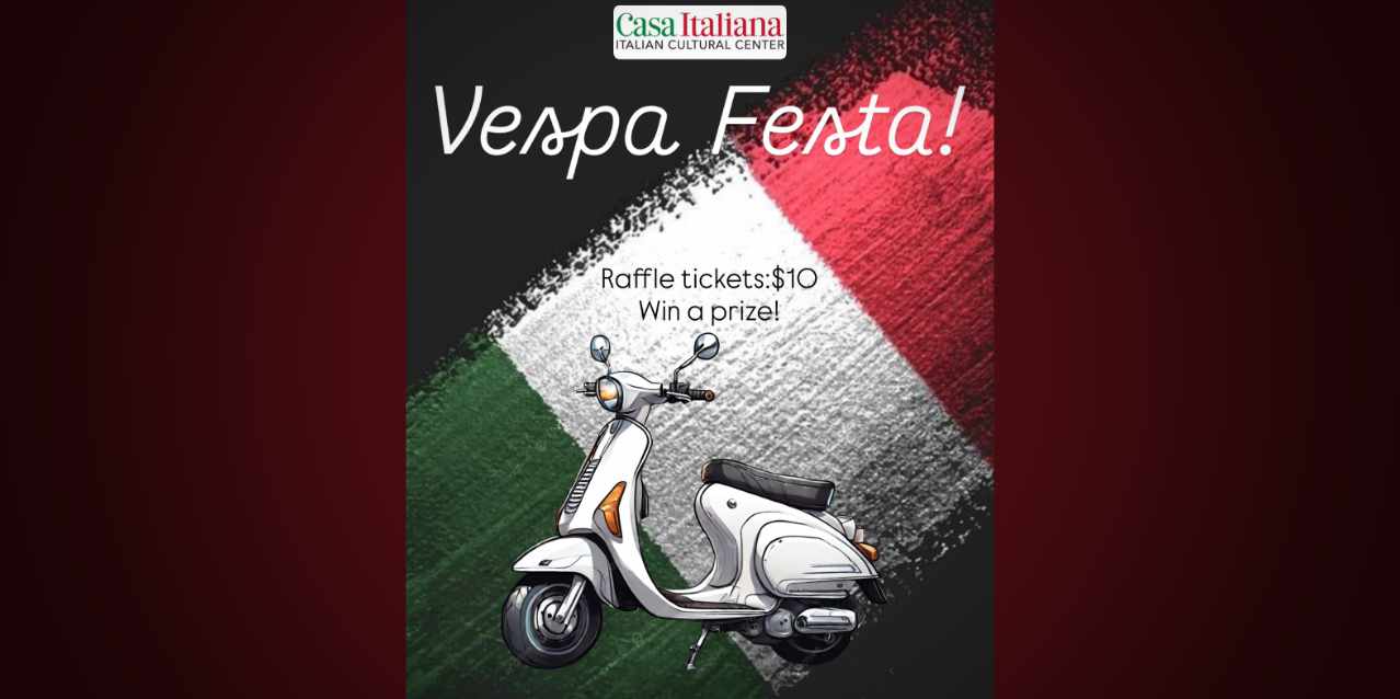 REMINDER: Win a Vespa at Casa Italiana’s ‘Vespa Festa’ this Saturday ...